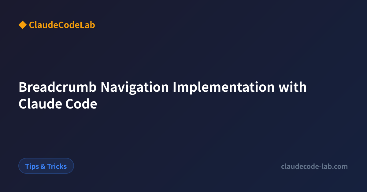 Breadcrumb Navigation Implementation with Claude Code | ClaudeCodeLab