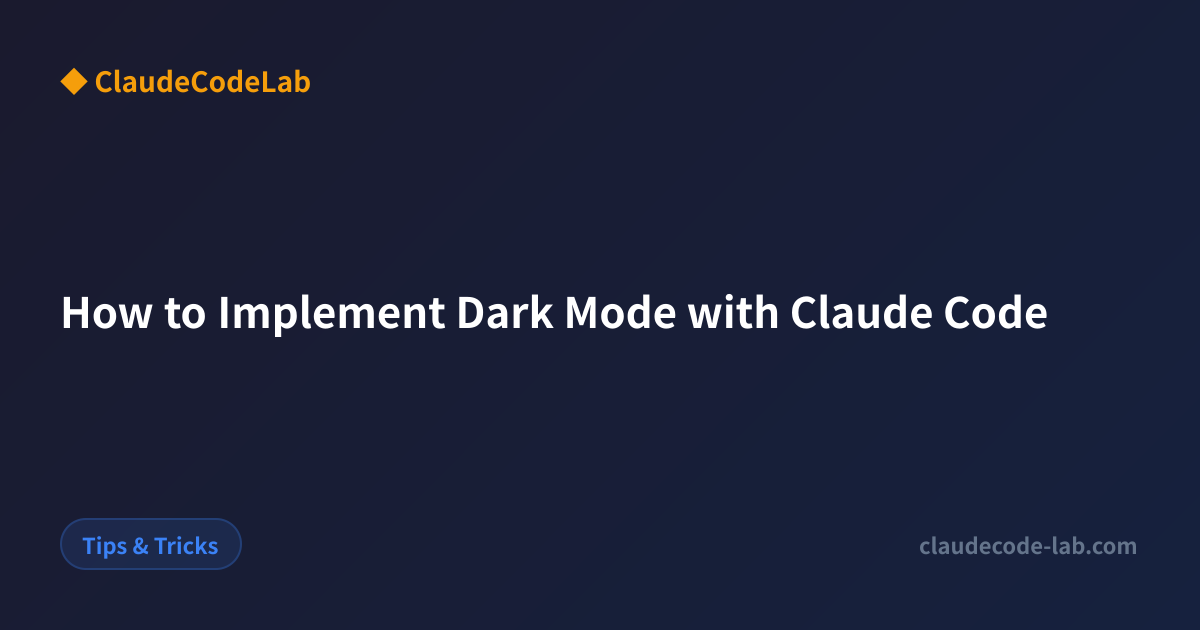How to Implement Dark Mode with Claude Code | ClaudeCodeLab